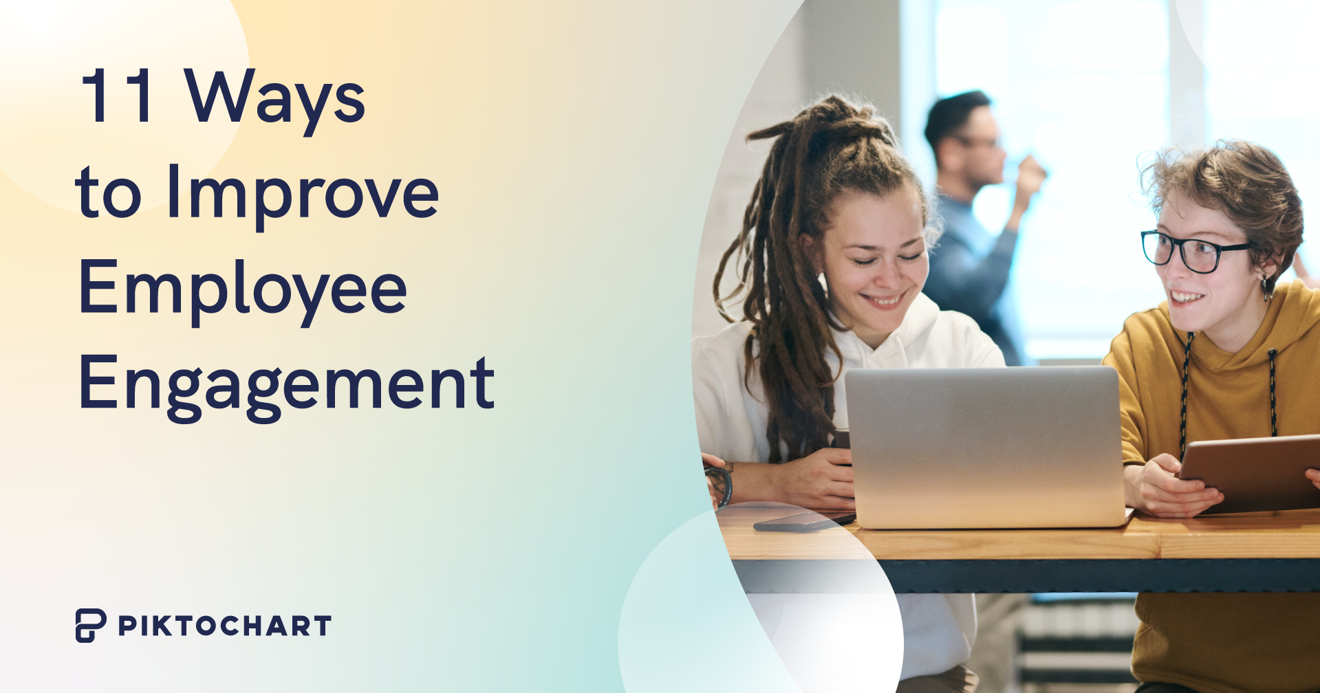 11 Tips to Improve Employee Engagement - Piktochart